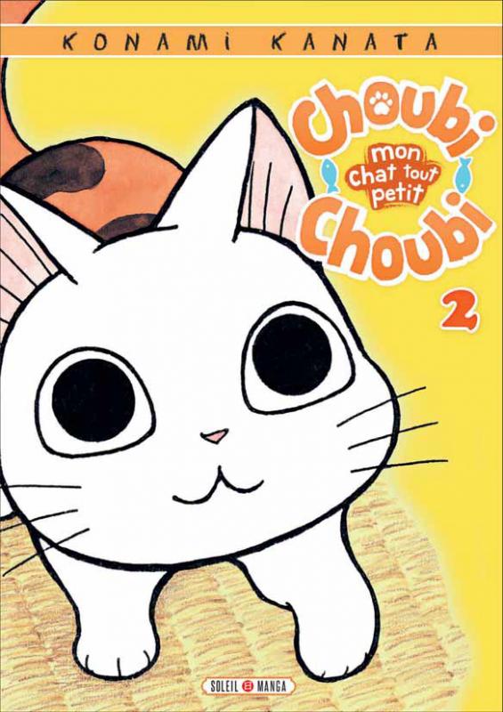 Choubi-Choubi mon chat tout petit T2, manga chez Soleil de Konami